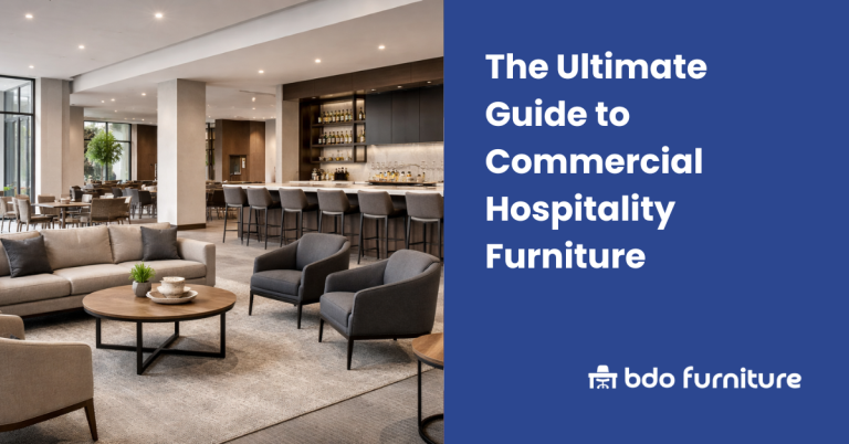 The Ultimate Guide to Commercial Hospitality Furniture